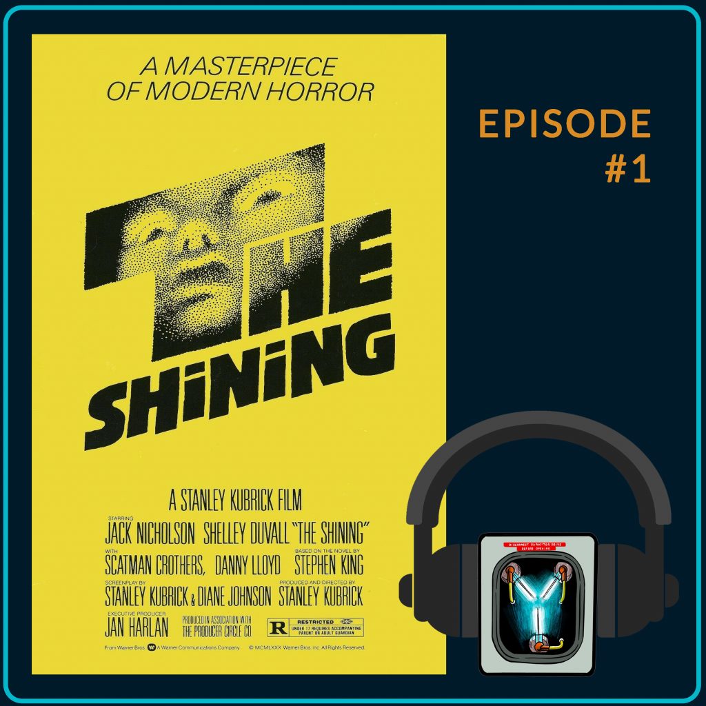 Episode #1: The Shining (1980) | Fluxkompensator